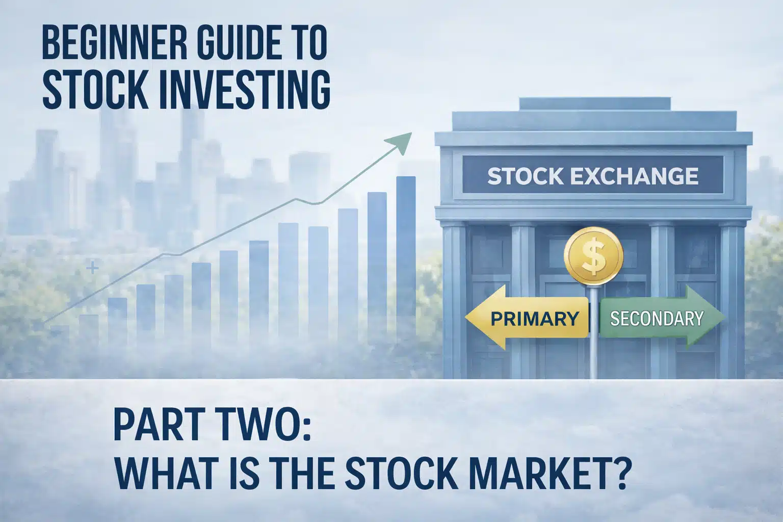 Beginner Stock Investing Part 2: What Is the Stock Market?